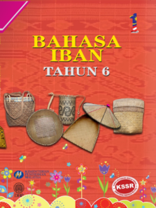 Buku Teks Bahasa Iban Tahun 6 SK - GURUBESAR.MY