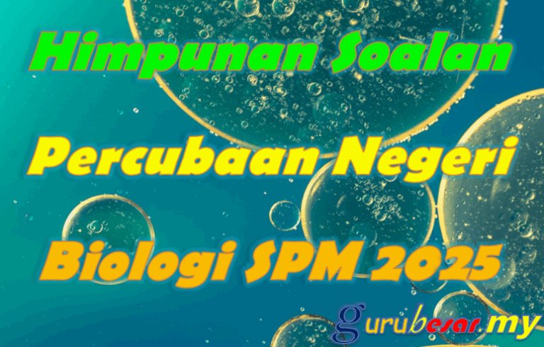 Soalan Percubaan SPM 2025 - GURUBESAR.MY