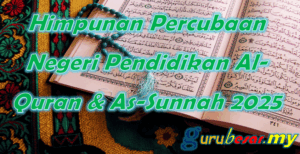 Percubaan SPM PQS SMKA Dan SABK 2025 - GURUBESAR.MY