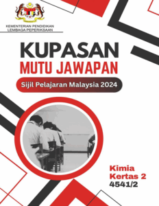 Kupasan Mutu Jawapan Kimia SPM 2024 - GURUBESAR.MY